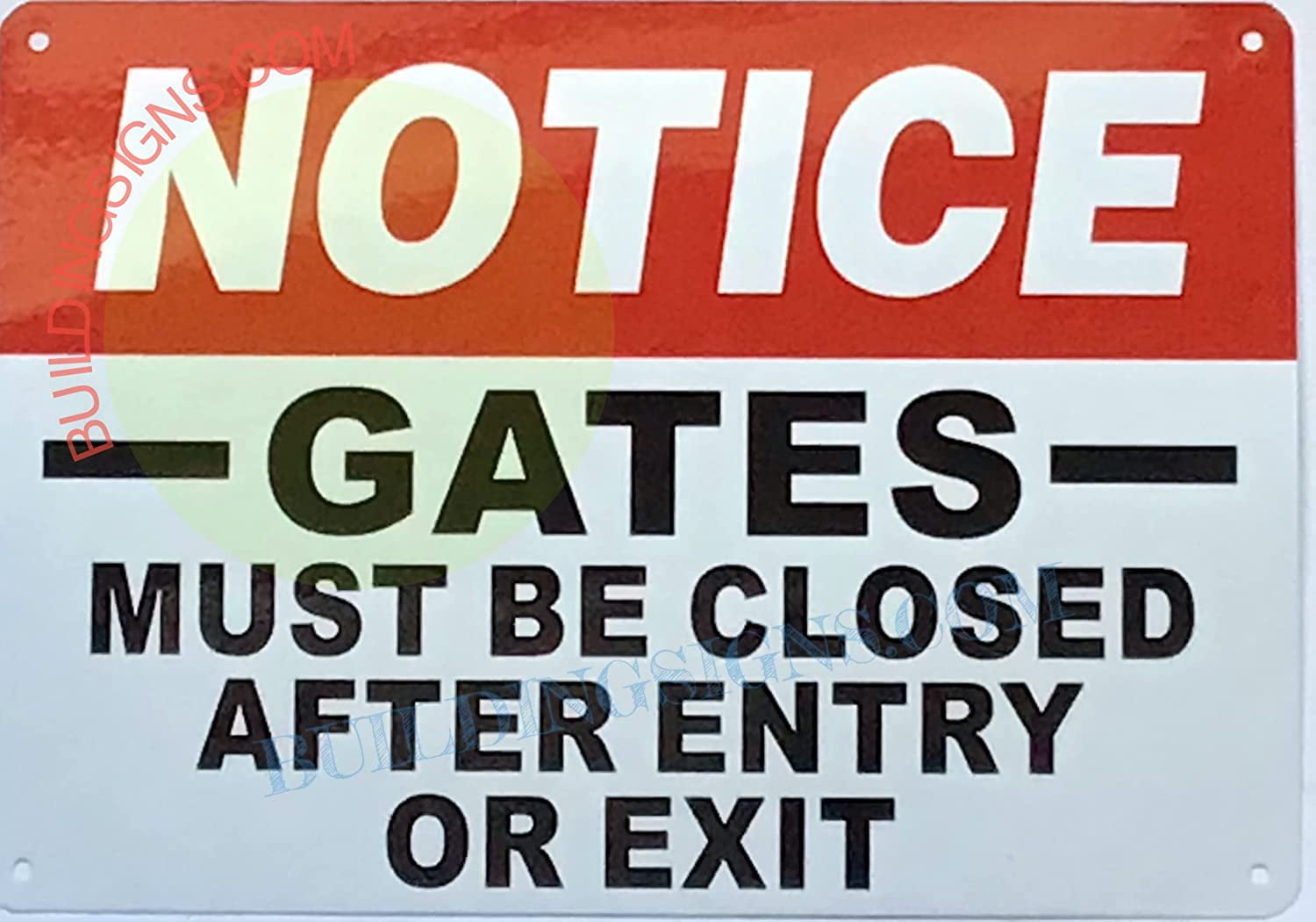 NOTICE: GATE MUST BE CLOSED AFTER ENTRY OR EXIT SIGN (White, aluminum ...