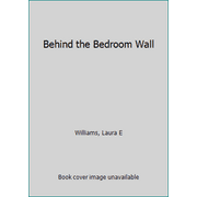 Behind The Bedroom Wall