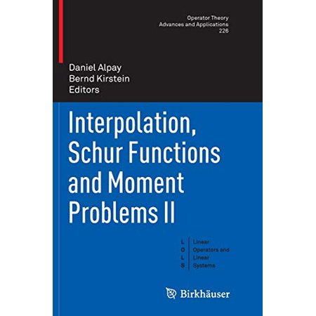 Interpolation, Schur Functions and Moment Problems II (Operator Theory: Advances and ...
