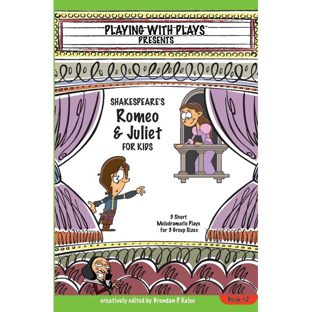 Playing with Plays: Shakespeare's Romeo & Juliet for Kids: 3 Short ...