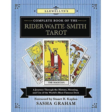 Llewellyn's Complete Book of the Rider-Waite-Smith Tarot: A Journey ...