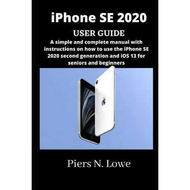 iPhone SE for Seniors : A Ridiculously Simple Guide to the Second ...