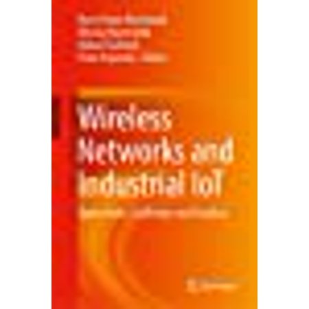 Wireless Networks and Industrial IoT: Applications, Challenges and Enablers | Walmart Canada