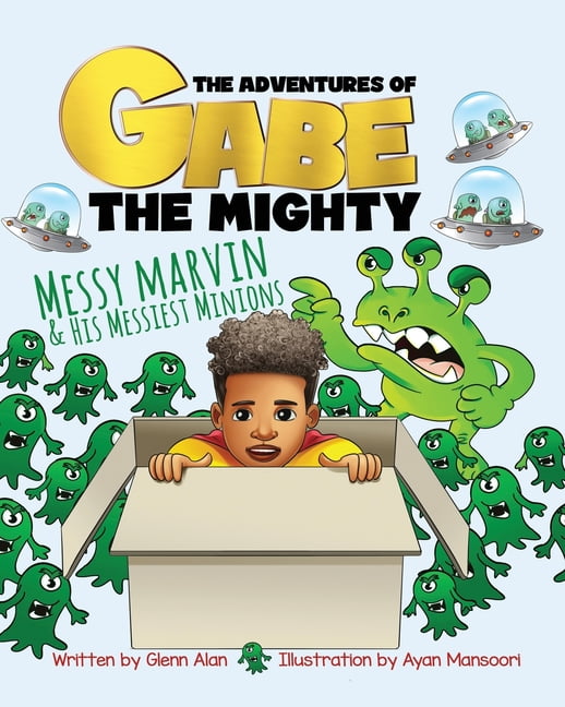 The Adventures of Gabe The Mighty - Messy Marvin and His Messiest ...