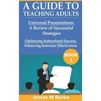 A Guide to Teaching Adults A Guide to Teaching Adults: Universal ...