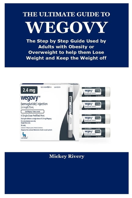 Comprehensive Paperback Guide to Wegovy: Injectable Prescription ...