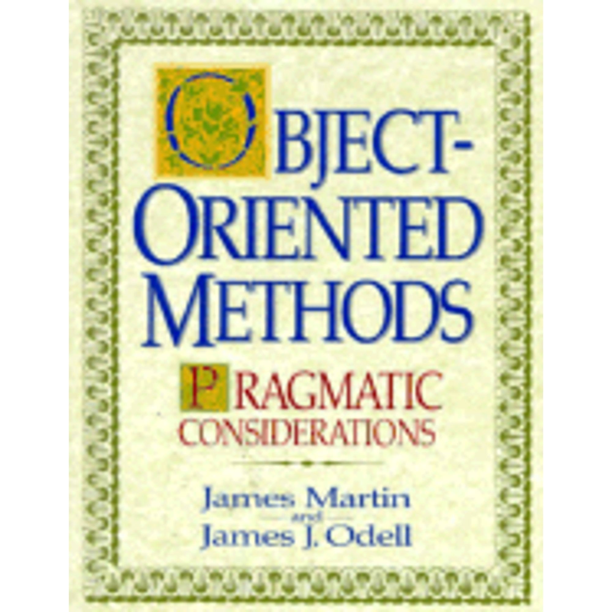 Object Oriented Methods Pragmatic Considerations