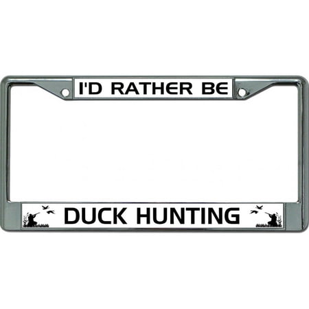 I'D Rather Be Duck Hunting Chrome License Plate Frame | Walmart Canada