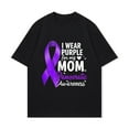 Black T Shirt I Wear Purple For My Mom Pancreatic Awareness Ribbon ...