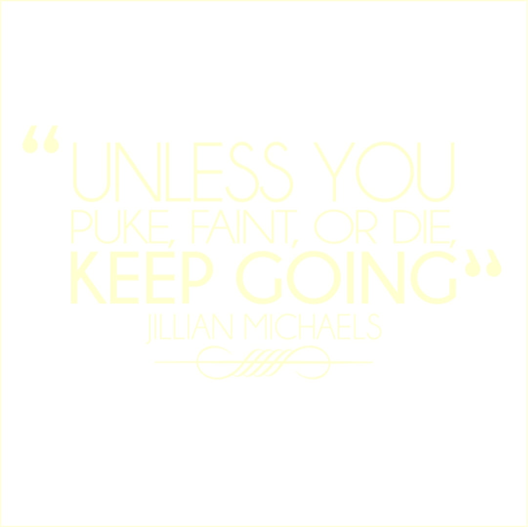 Unless You Puke, Faint or Die, Keep Going 2 Vinyl Decal - Small - Ivory ...