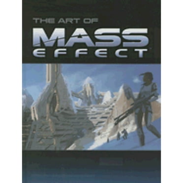 The Art of the Mass Effect Trilogy: Expanded Edition (Hardcover ...
