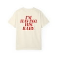 Im Having His Baby Shirt, Pregnancy Announcement Tshirt, But Daddy I ...