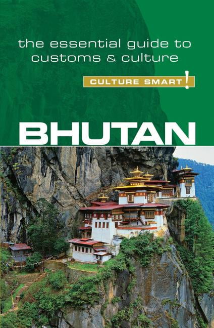 Bhutan - Culture Smart! : The Essential Guide to Customs & Culture ...