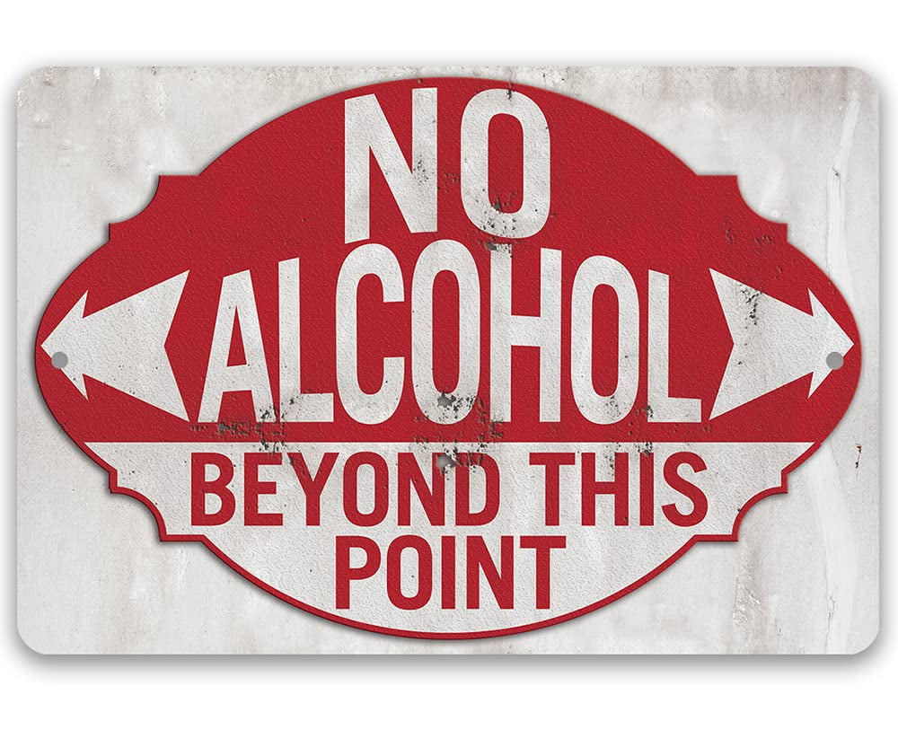 Metal Sign - No Alcohol Beyond This Point - Durable Metal Sign - Use ...