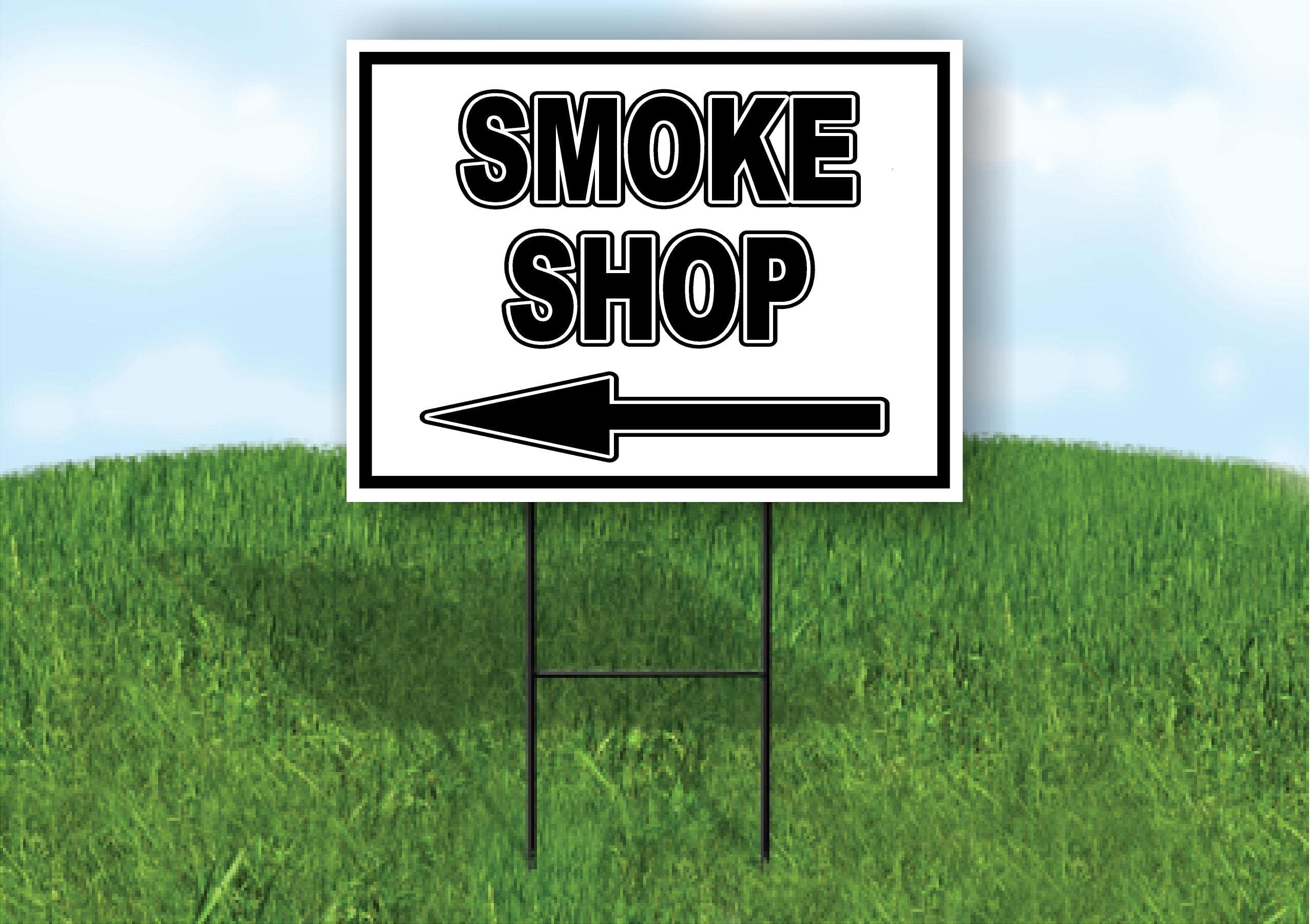 SMOKE SHOP LEFT arrow BLACK YARD SIGN ROAD SIGN WITH STAND - Walmart.com