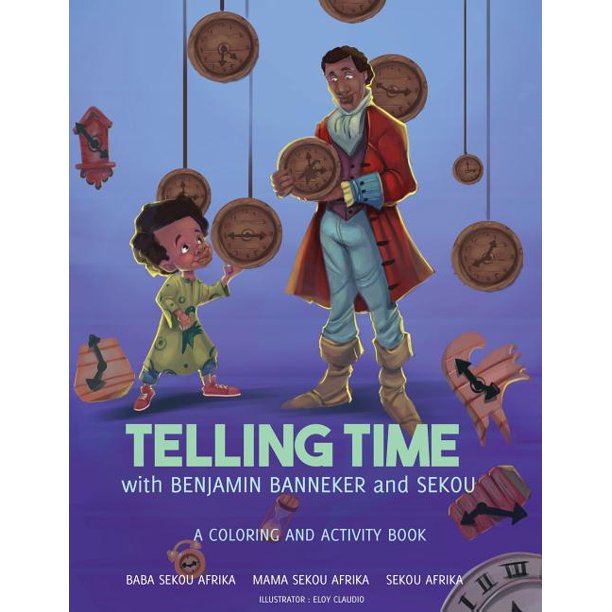 Telling Time : With Benjamin Banneker and Sekou - Walmart.com