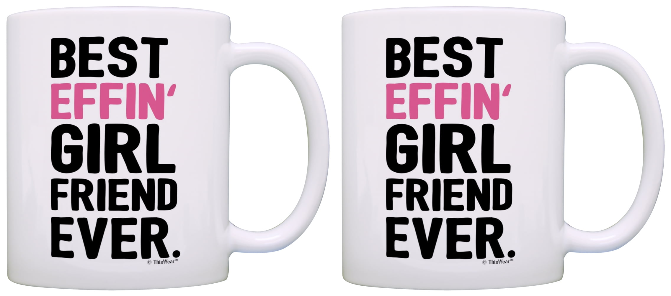 ThisWear Mugs for Best Effin Girlfriend Ever Anniversary Mugs Set 2 ...