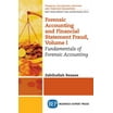 Forensic Accounting and Financial Statement Fraud, Volume I ...