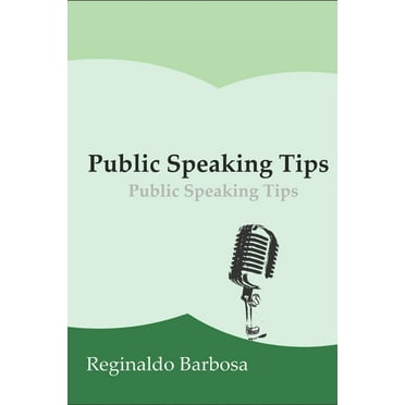 Your Guide to Public Speaking : Build Your Confidence, Find Your Voice ...