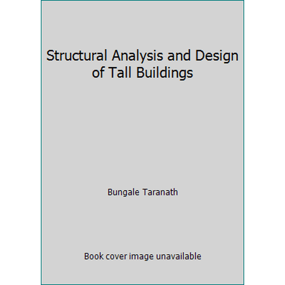 Pre-Owned Structural Analysis and Design of Tall Buildings - Walmart.com