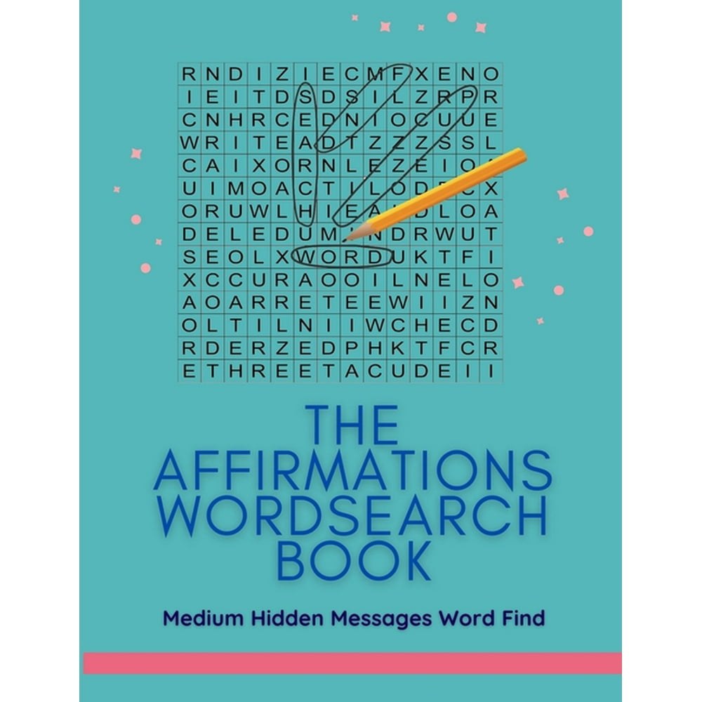 The Affirmations Wordsearch Book Medium Hidden Messages Word Find the-affirmations-wordsearch-book-medium-hidden-messages-word-find