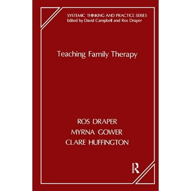 Relational Family Therapy: The Systemic, Interpersonal, and ...