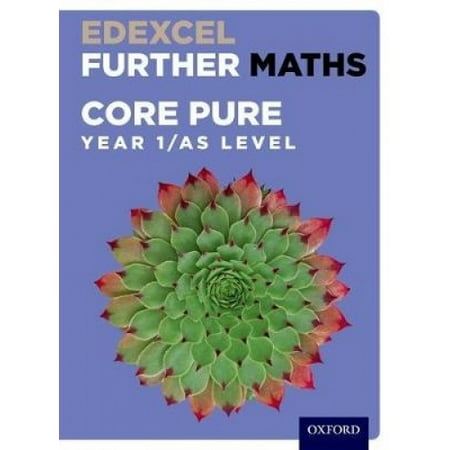 Edexcel Further Maths: Core Pure Year 1/AS Level Student Book (Edexcel ...