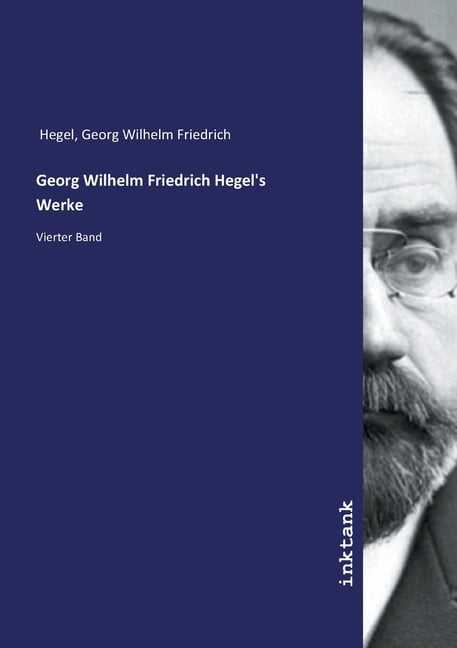 Georg Wilhelm Friedrich Hegel's Werke (Paperback) - Walmart.com
