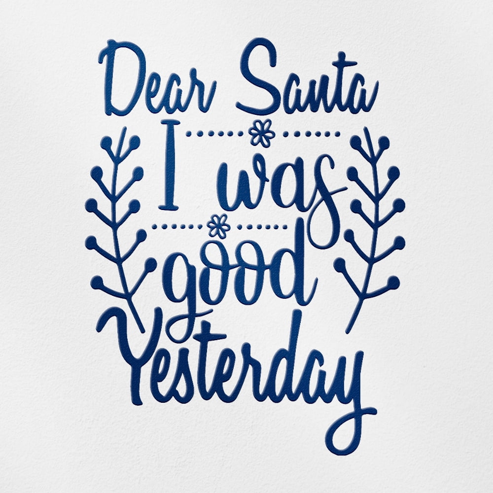 Transparent Decal Stickers Of Dear Santa I Was Good Yesterday (Navy ...