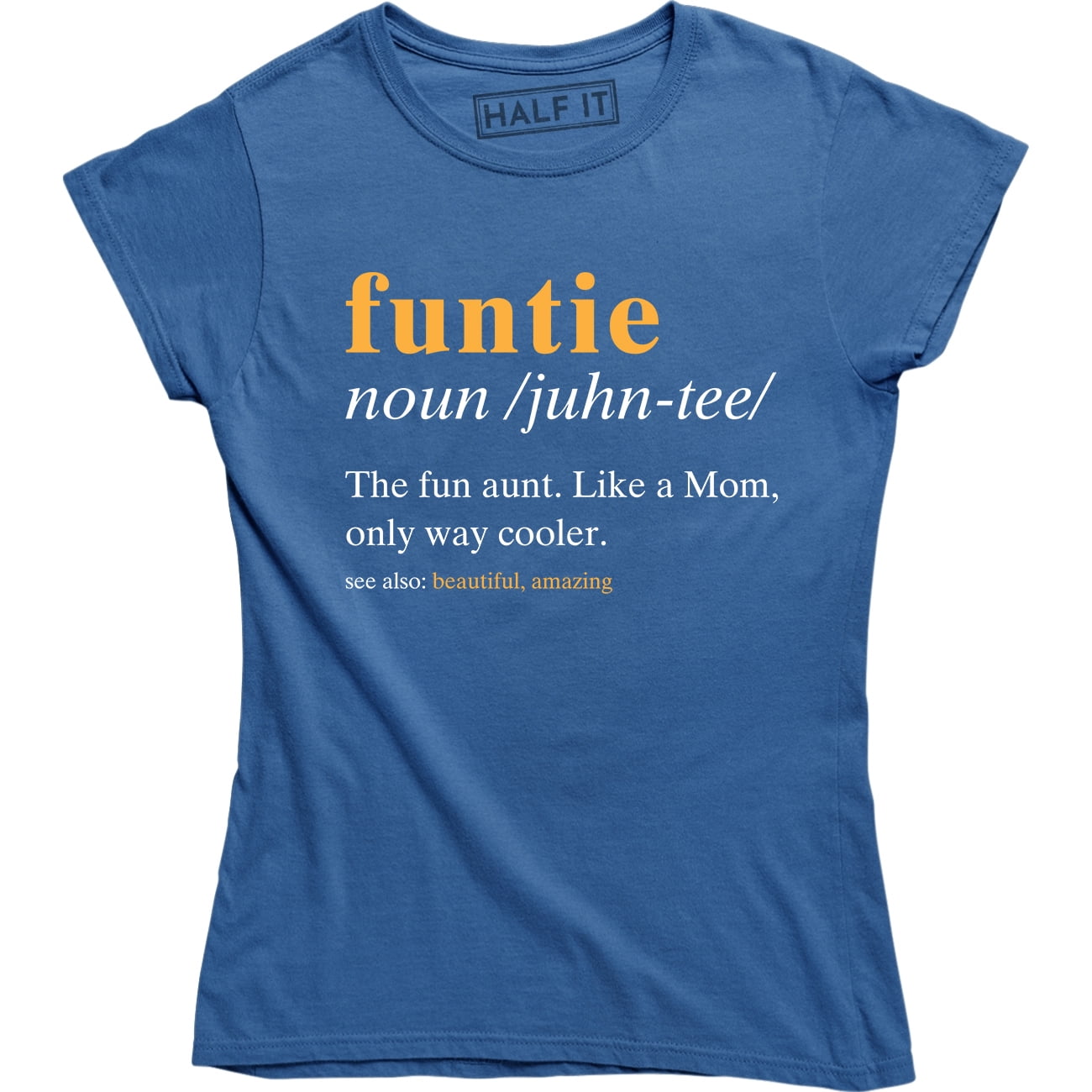 Funtie The Fun Aunt Like A Mom - Funny Family Women's T-Shirt - Walmart.com