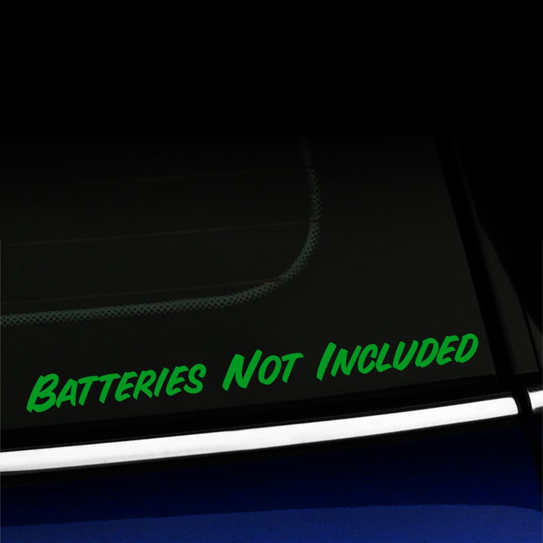 Batteries Not Included - Vinyl Decal - Choose Color - [YELLOW GREEN ...