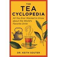 19 Lessons on Tea: Become an Expert on Buying, Brewing, and Drinking ...