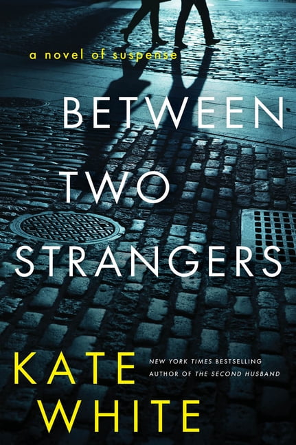 Between Two Strangers : A Novel of Suspense (Paperback) - Walmart.com