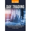 Day Trading for Beginners: The Day Trading Guide for Making Money with ...