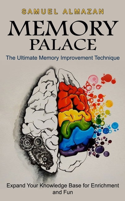 Memory Palace : The Ultimate Memory Improvement Technique (Expand Your ...