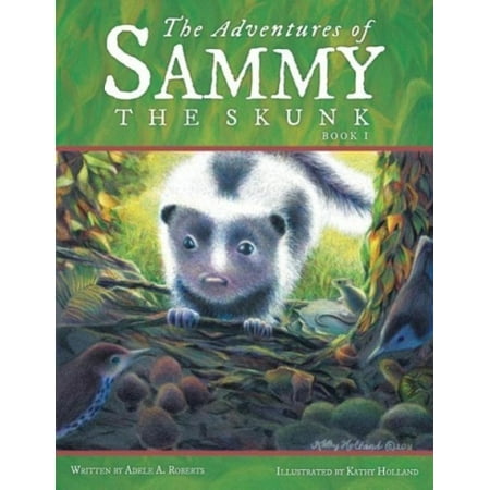 The Adventures of Sammy the Skunk: Book 1 | Walmart Canada