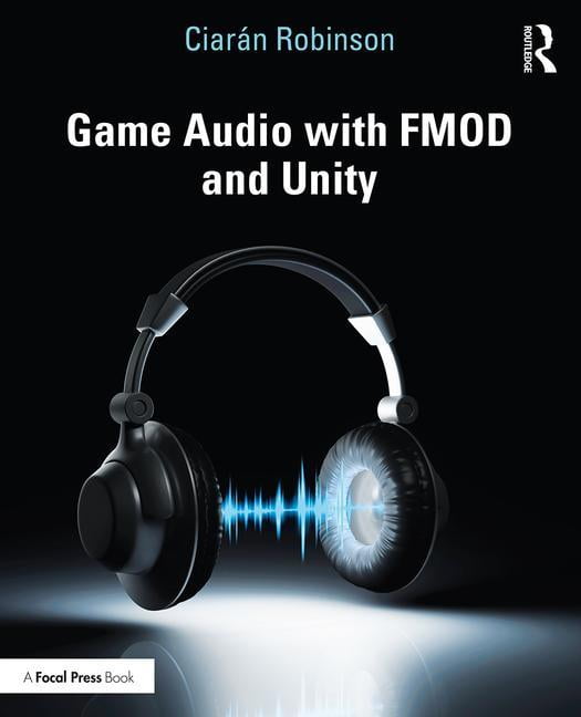 Game Audio with FMOD and Unity (Paperback) - Walmart.com