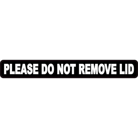 10in x 1.25in Black Please Do Not Remove Lid Sticker Vinyl Container ...