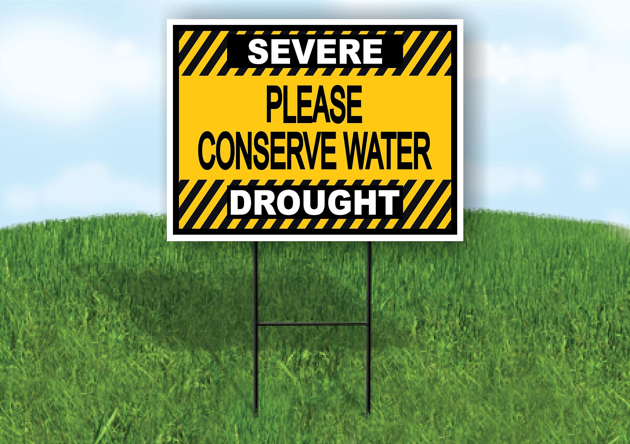 Single Sided Sign SEVERE DROUGHT CONSERVE STRIPS YELLOW Yard Sign ROAD ...