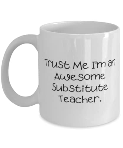 Useful Substitute teacher, Trust Me I'm an Awesome Substitute Teacher ...