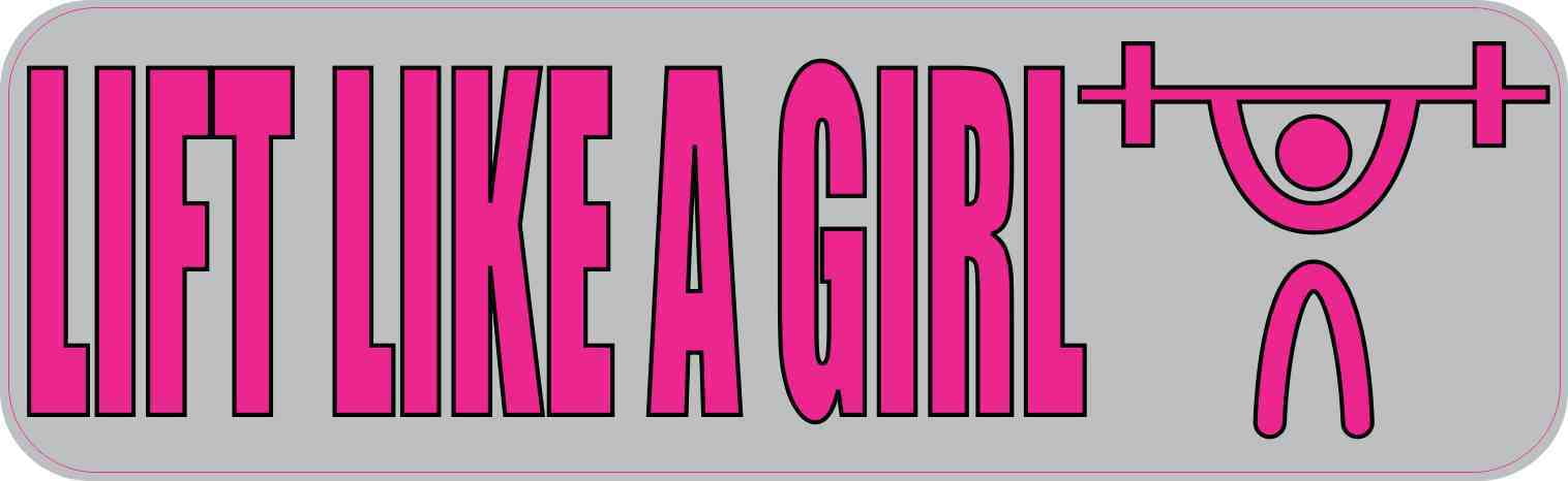 10in x 3in LIFT LIKE A GIRL Bumper Sticker Vinyl Window Stickers Car ...
