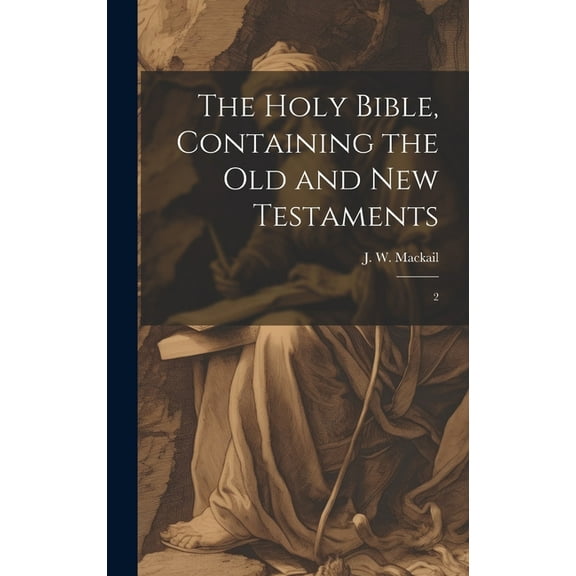 The Holy Bible, Containing the Old and New Testaments : Translated out ...
