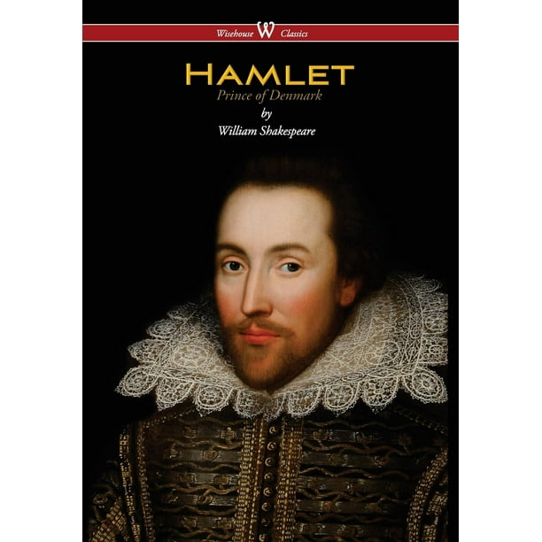 Hamlet Prince Of Denmark Wisehouse Classics Edition Hardcover
