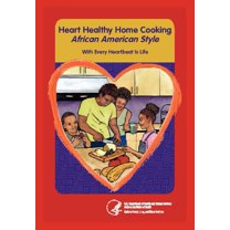 Heart Home Healthy Cooking African American Style (Paperback) - Walmart.com