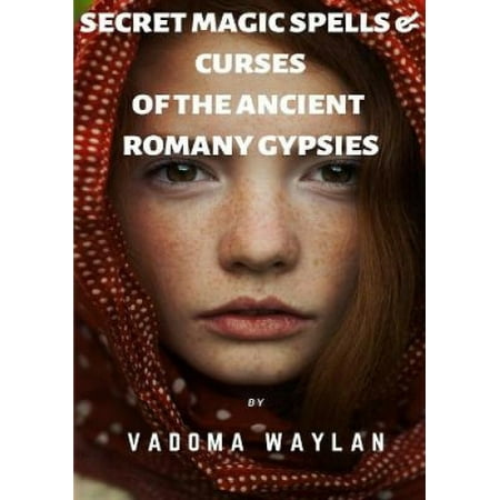 Secret Magic Spells and Curses of the Ancient Romany Gypsies | Walmart ...