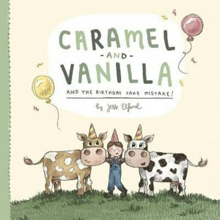 Caramel and Vanilla and the Birthday Cake Mistake! (Caramel and Vanilla ...