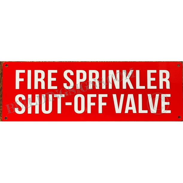 FIRE Sprinkler Shut-Off Valve Sign (RED, Reflective!!!,Aluminium 4x12 ...