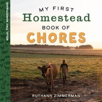 Hello, Tiny Homesteader My First Homestead Book of Chores: Celebrating ...