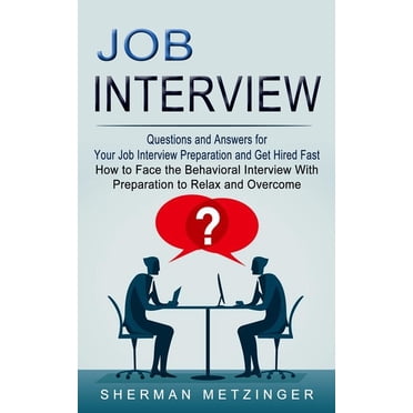 Interview Preparation and Success Tips: A Detailed Guide on How to ...