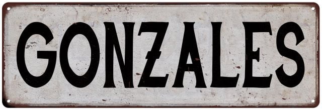 GONZALES Vintage Look Rustic Chic Metal Sign 6x18 106180036842 ...